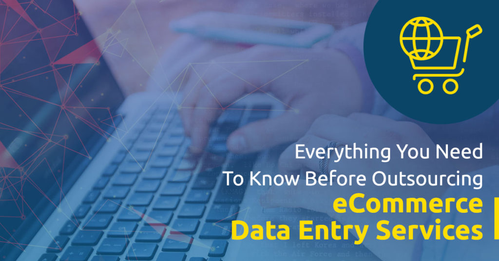Tips To Consider Before Outsourcing eCommerce Data Entry Services ...